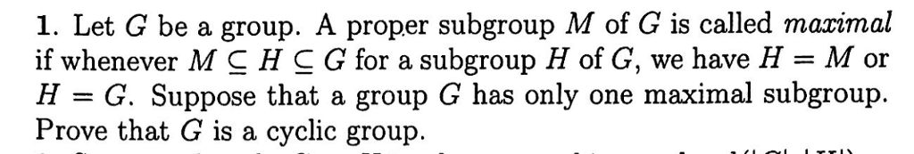 Solved Let G be a group. A proper subgroup M of G is called | Chegg.com