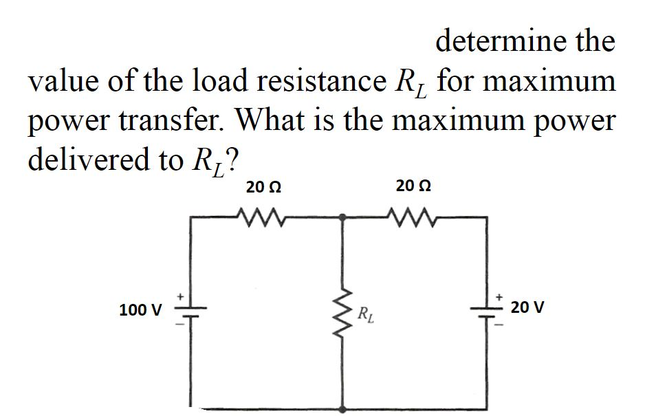 Solved determine the value of the load resistance R, for | Chegg.com
