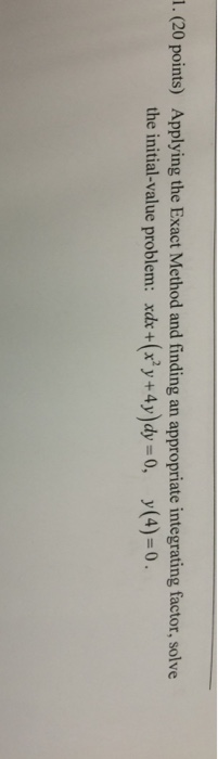 Solved Applying the Exact Method and finding an appropriate | Chegg.com