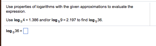 Solved Use properties of logarithms with the given | Chegg.com