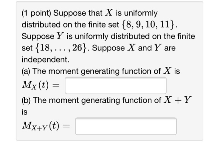 Solved 1 point) Suppose that X is uniformly distributed on | Chegg.com