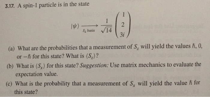 Solved A spin-1 particle is in the state | Psi) | Chegg.com