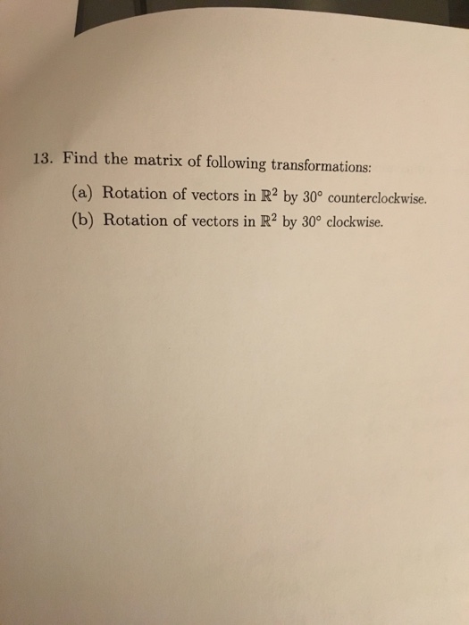 Solved Find the matrix of following transformations: (a) | Chegg.com