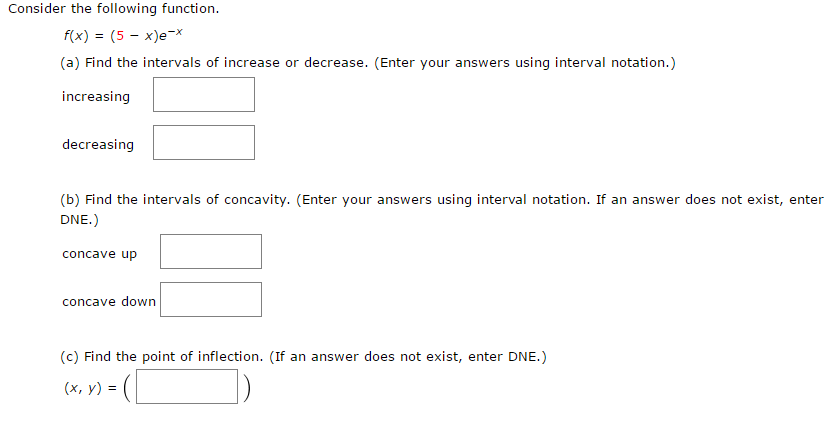 Solved Consider the following function. f(x) = (5 - x)^e^-x | Chegg.com