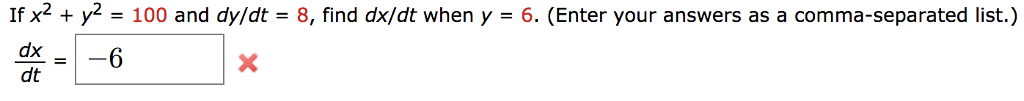Solved If x2 + y2 = 100 and dy/dt = 8, find dx/dt When y = | Chegg.com