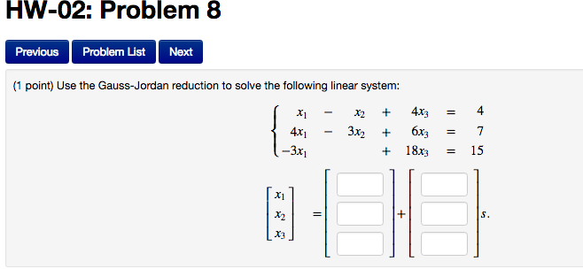 Solved Use the Gauss-Jordan reduction to solve the following | Chegg.com