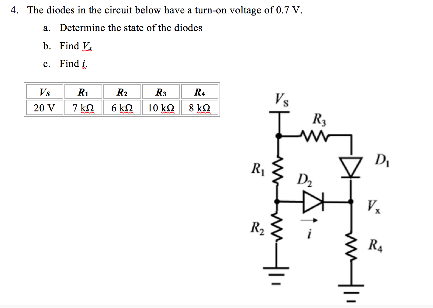 Solved 4. The diodes in the circuit below have a turn-on | Chegg.com