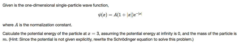 Solved Given is the one-dimensional single-particle wave | Chegg.com