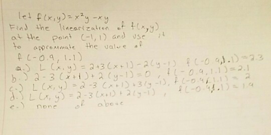 Solved Let f(x, y) = x^2 y - xy Find the linearization of | Chegg.com