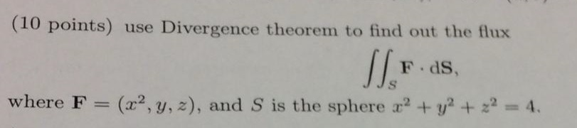 Solved Use Divergence theorem to find out the flux double | Chegg.com