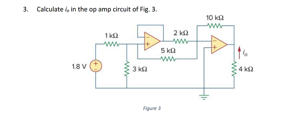 Solved Calculate i_0 in the op amp circuit of Fig. 3. | Chegg.com