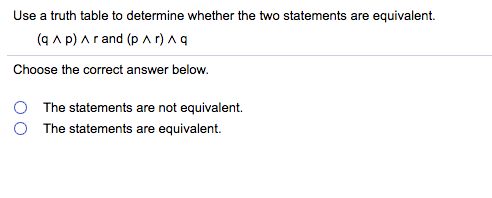 Solved Use a truth table to determine whether the two | Chegg.com