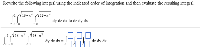 Rewrite the following integral using the indicated | Chegg.com Rewrite the following integral using the indicated | Chegg.com