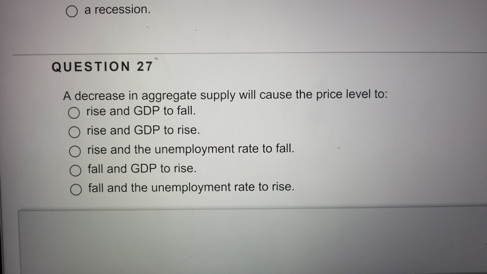 Solved QUESTION 26 A decrease in aggregate supply can result | Chegg.com