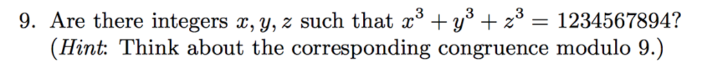 Solved 9. A re there integers x, u, z such that x 3 +y3 + | Chegg.com