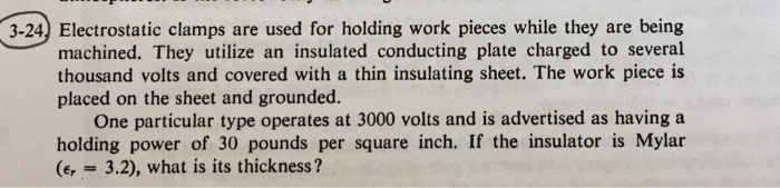 Solved 3-24) Electrostatic clamps are used for holding work | Chegg.com