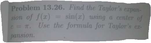 Solved Find the Taylor's expansion of f(x) = sin(x) using a | Chegg.com