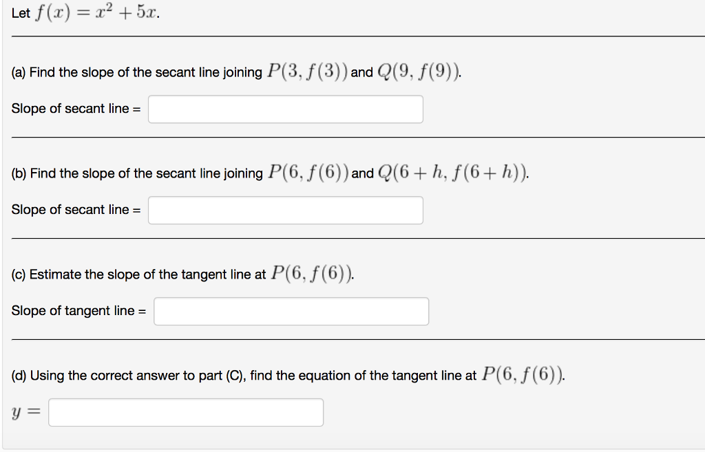 Solved Let F X X 2 5x A Find The Slope Of The