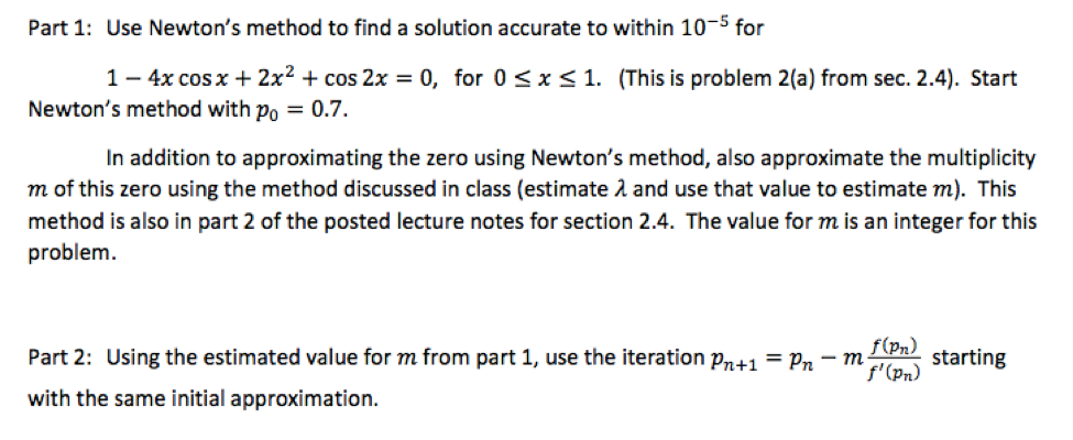 Solved Use Newton's method to find a solution accurate to | Chegg.com