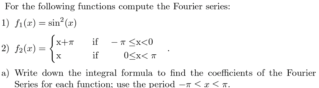 Solved For the following functions compute the Fourier | Chegg.com