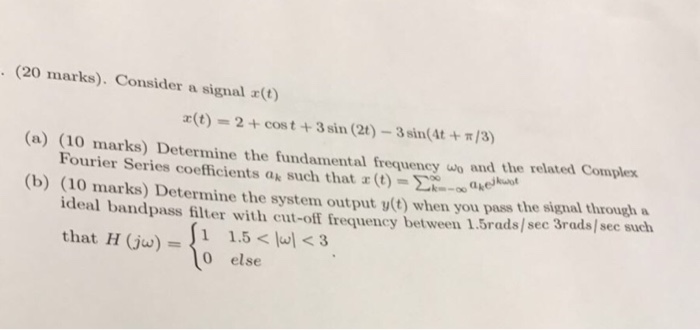 Solved Consider a signal x(t) x(t) = 2 + cos t + 3 sin (2t) | Chegg.com