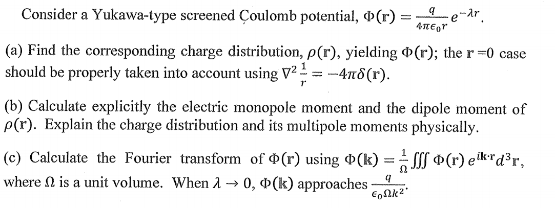 Solved Consider a Yukawa-type screened Coulomb potential, | Chegg.com