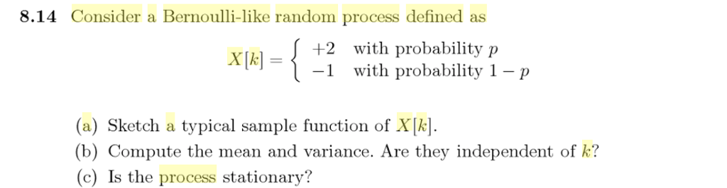 Solved Consider a Bernoulli-like random process defined as | Chegg.com