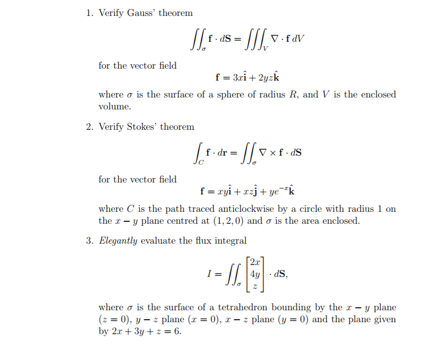 Solved 1. Verify Gauss' theorem for the vector field where σ | Chegg.com