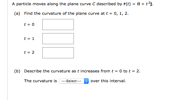 Solved A particle moves along the plane curve C described by | Chegg.com