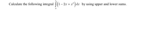 Solved Calculate the following integral integral^1_0 (1 - 2x | Chegg.com