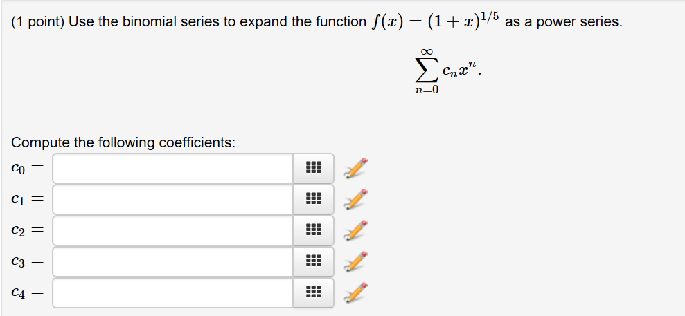 Solved Use the binomial series to expand the function f(x) = | Chegg.com