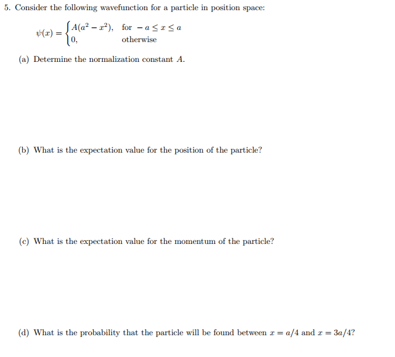 Solved Consider the following wavefunction for a particle in | Chegg.com