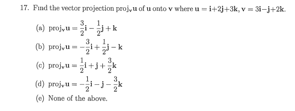 Solved Find the vector projection proj_v u of u onto v where | Chegg.com