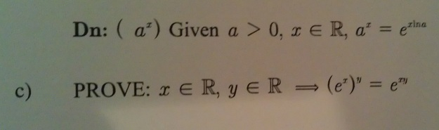 Solved Dn:(ax) Given a > 0,x epsilon R, ax = exina PROVE: x | Chegg.com