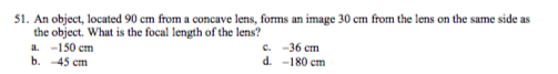 Solved 51. An object, located 90 cm from a concave lens, | Chegg.com