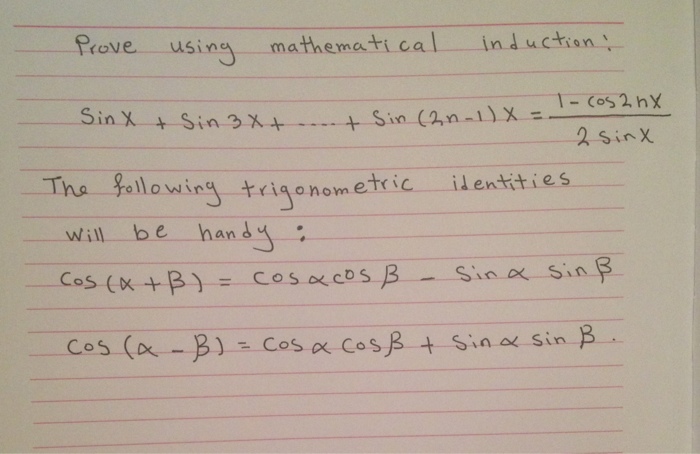 Solved Prove the mathematical induction : sin x + sin 3x + . | Chegg.com