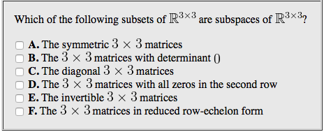 Solved Which of the following subsets of R3X3 are subspaces | Chegg.com