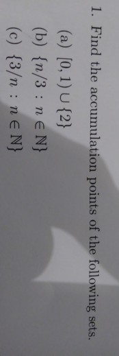 Solved 1. Find the accumulation points of the following | Chegg.com