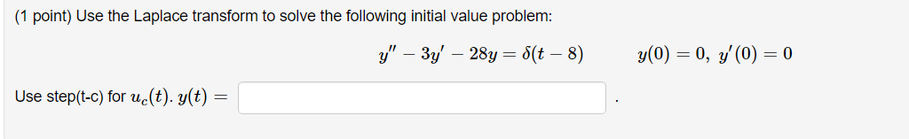 Solved Use the Laplace transform to solve the following | Chegg.com