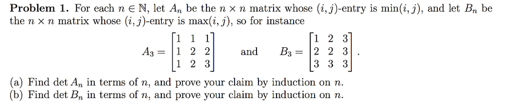 Solved en' the n × n matrix whose (i, j)-entry is max(i, j), | Chegg.com