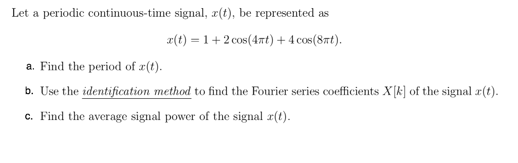 Solved Let a periodic continuous-time signal, x(t), be | Chegg.com