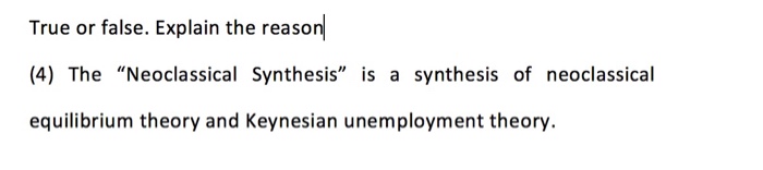 Solved Explain the reason| The "Neoclassical Synthesis" is a | Chegg.com
