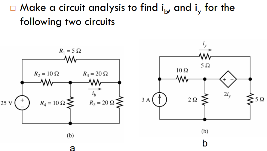 Solved Make a circuit analysis to find lb, and ly for the 5? | Chegg.com