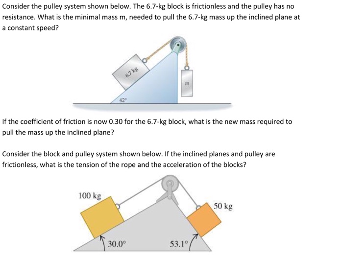 Solved Consider the pulley system shown below. The 6.7-kg | Chegg.com