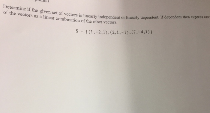 Solved Determine if the given set of vectors is linearly | Chegg.com