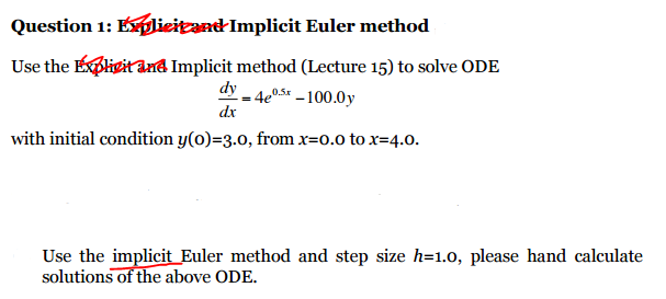 Solved Use the Explicit Implicit method (Lecture 15) to | Chegg.com