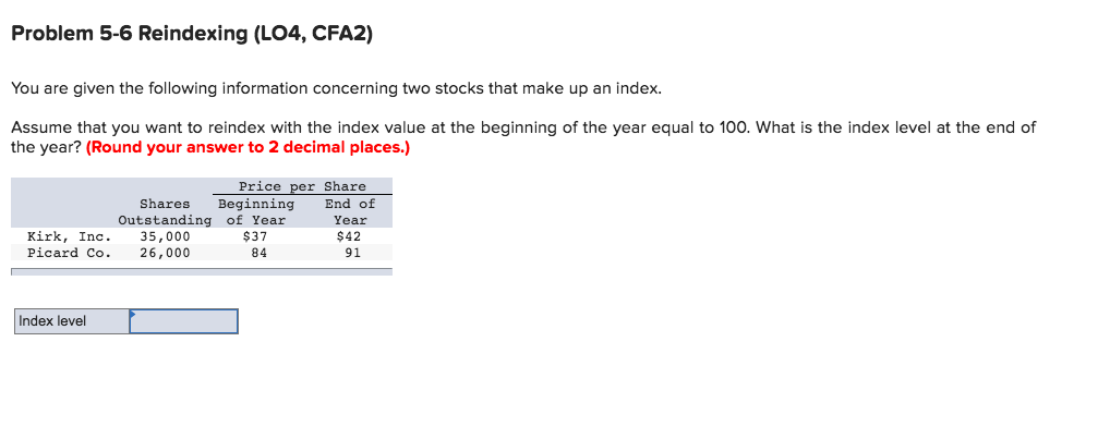 Solved Problem 5-6 Reindexing (LO4, CFA2) You are given the | Chegg.com