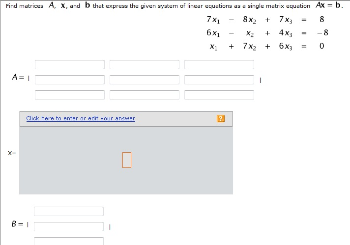Solved Find matrices A, x, and b that express the given | Chegg.com