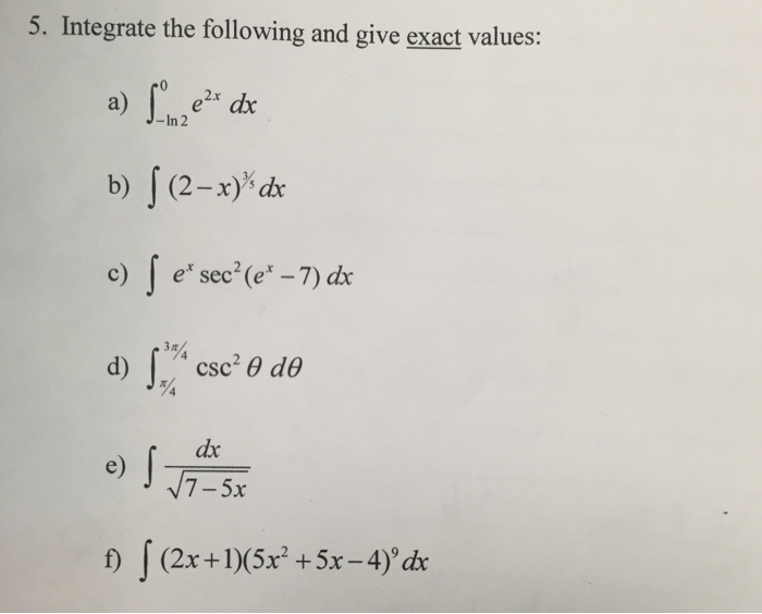 Solved Integrate the following and give exact values: | Chegg.com