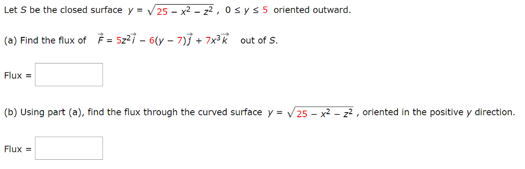 Solved Let S be the closed surface y = Squareroot 25 - x^2 - | Chegg.com